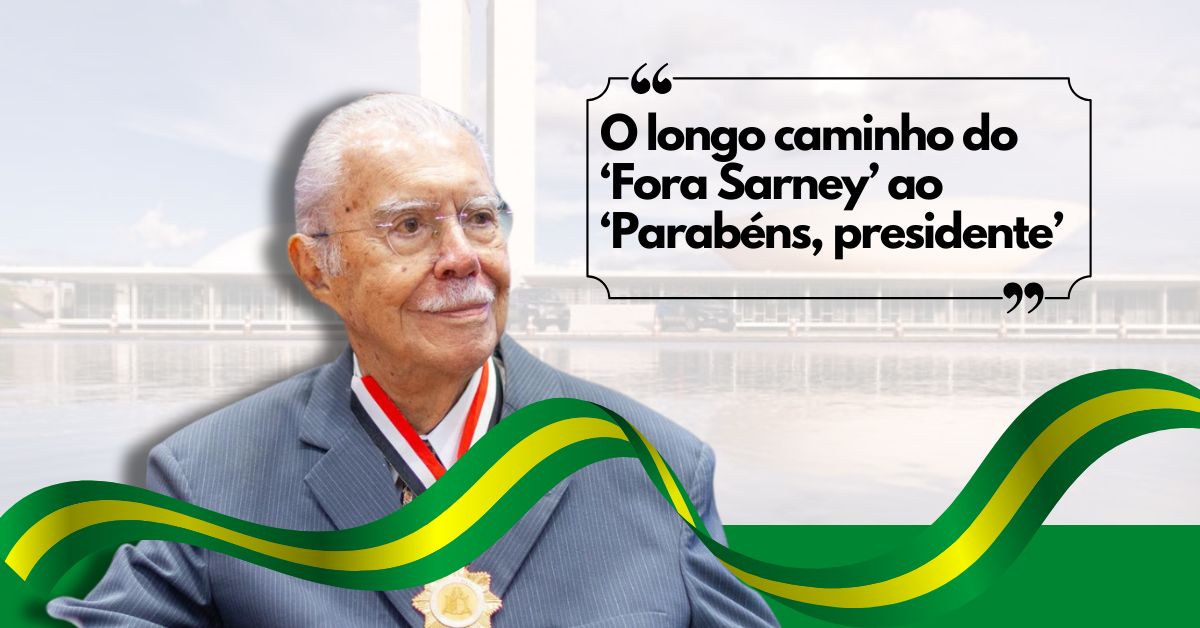 O longo caminho do ‘Fora Sarney’ ao ‘Parabéns, presidente’